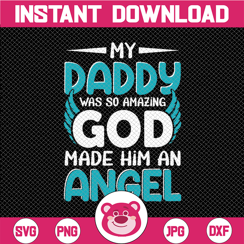 My Daddy was so Amazing God Made Him an Angel SVG Design, cr - Inspire ...