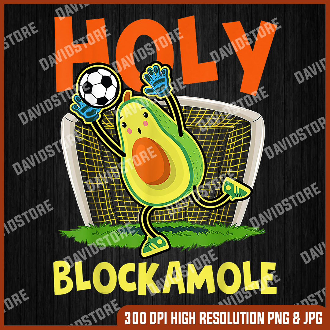 Holy Blockamole Soccer Blocker Funny Avocado Goalie png, Ho - Inspire ...