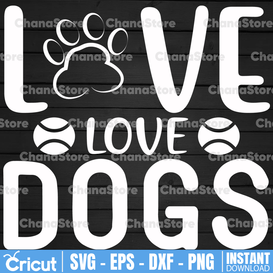 Dog Love Svg Dog Svg Dog Mom Svg Dog Life Svg Dog Lover Svg | Inspire ...