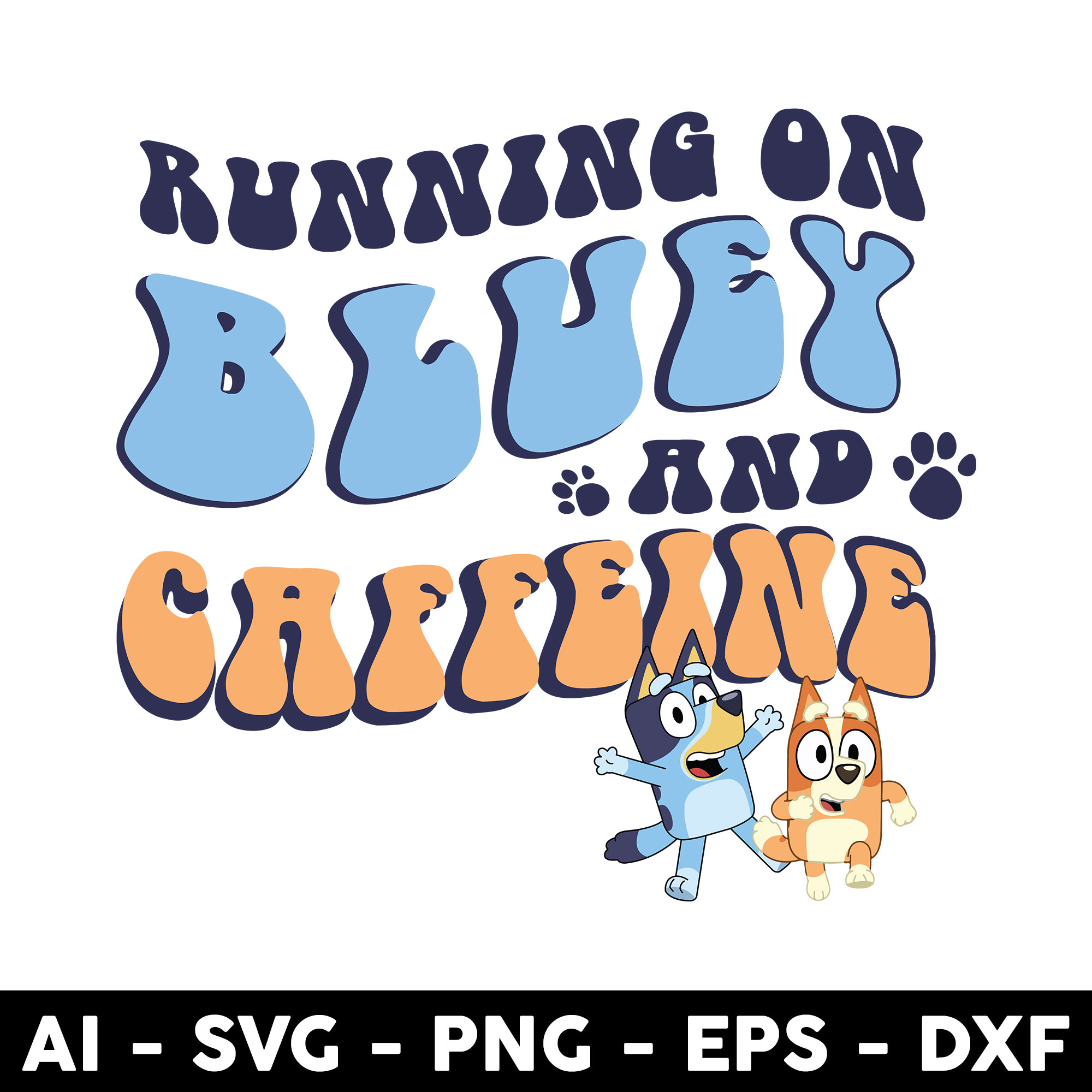 Running On Bluey and Caffeine Png, Bluey Png, Bluey And Bing | Inspire ...
