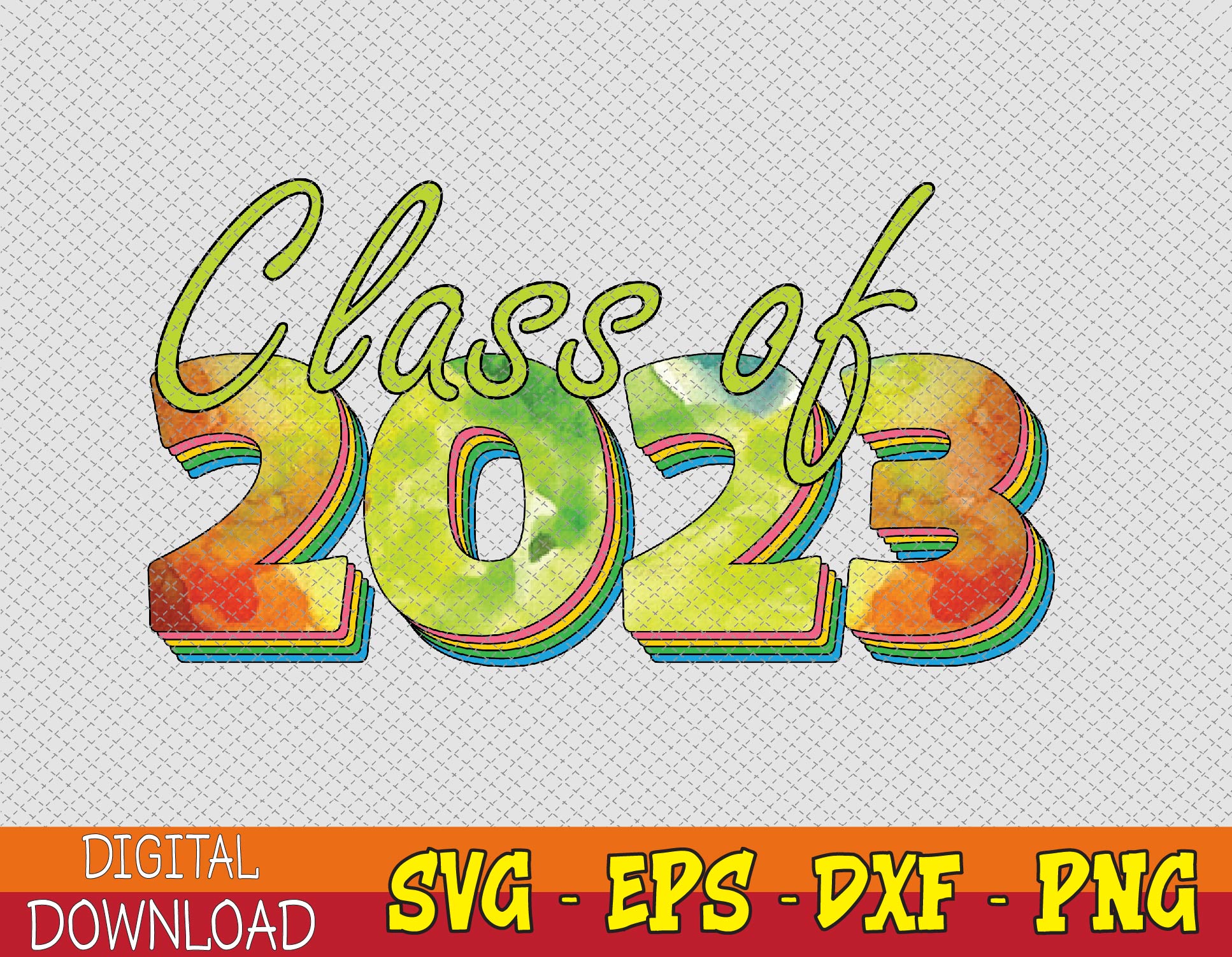 Class Of 2023 Senior Graduation Last-Day of School Tye Dye S | Inspire ...