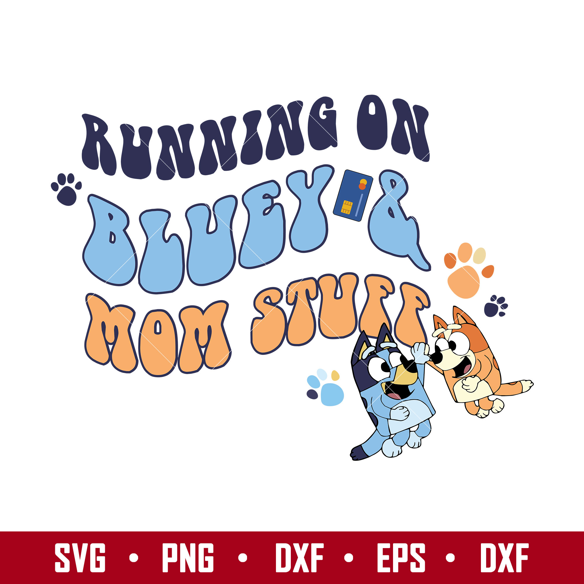 Running On Bluey & Mom Stuff Svg, Mom Stuff Svg, Bluey Mothe | Inspire ...