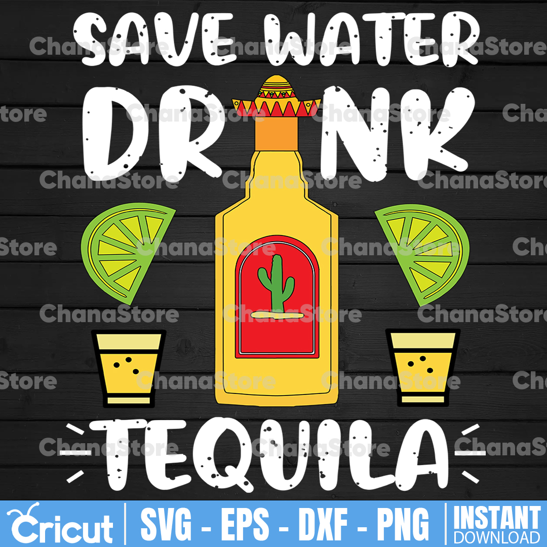 Save Water Drink Tequila SVG Funny Vector Cut File For Vinyl | Inspire ...