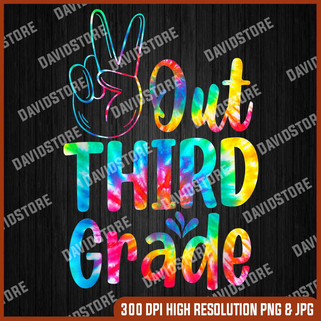 Peace Out 3rd Grade Tie Dye Graduation Class Of 2022 Senior - Inspire ...