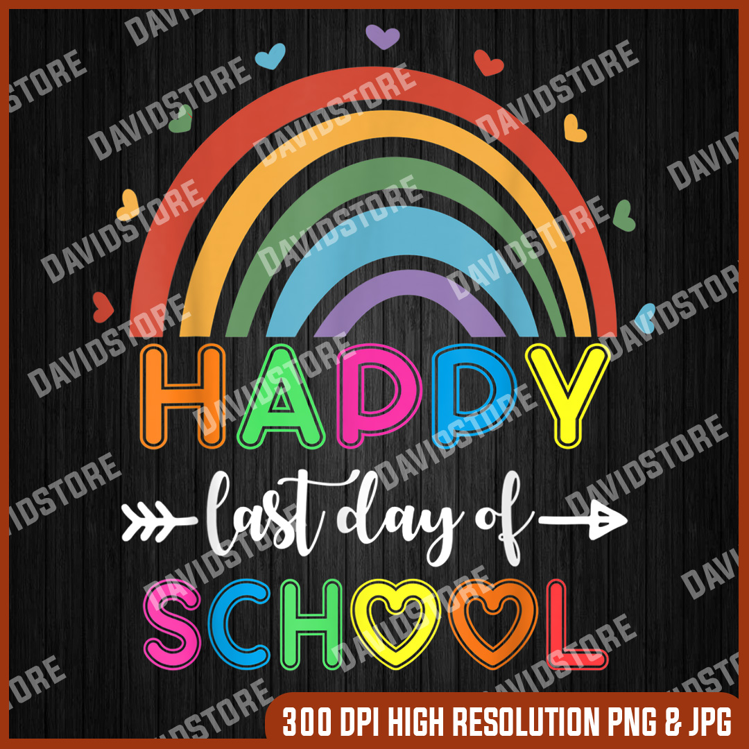 Happy Last Day Of School Teacher Student Graduation Rainbow | Inspire ...