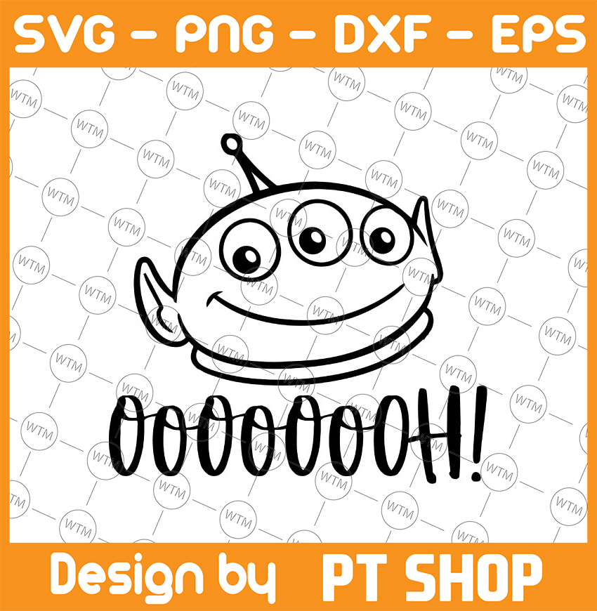 Ooooh svg, Alien svg, Aliens svg, Funny svg, Toy Story SVG, - Inspire ...