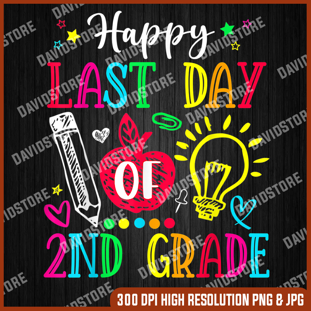 Happy Last Day Of 2nd Grade Graduation Teacher Student Last | Inspire ...