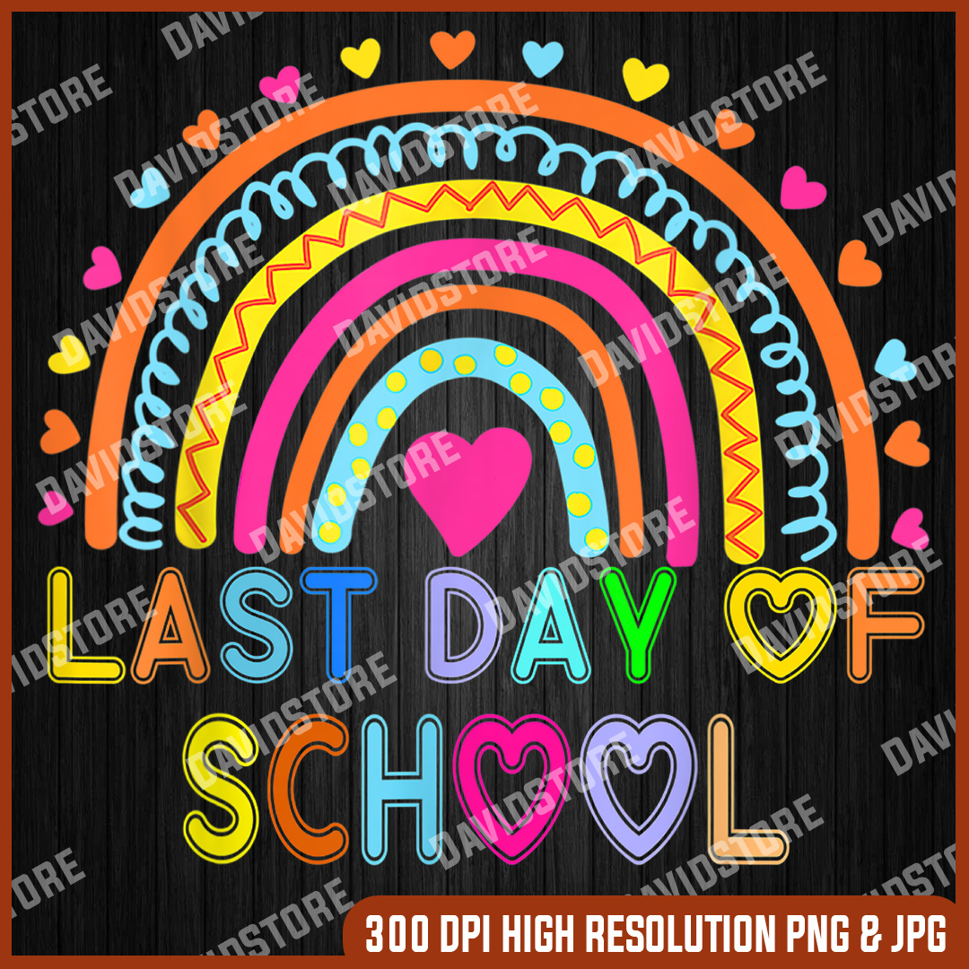 Happy Last Day of School Teacher Student Graduation Rainbow | Inspire ...