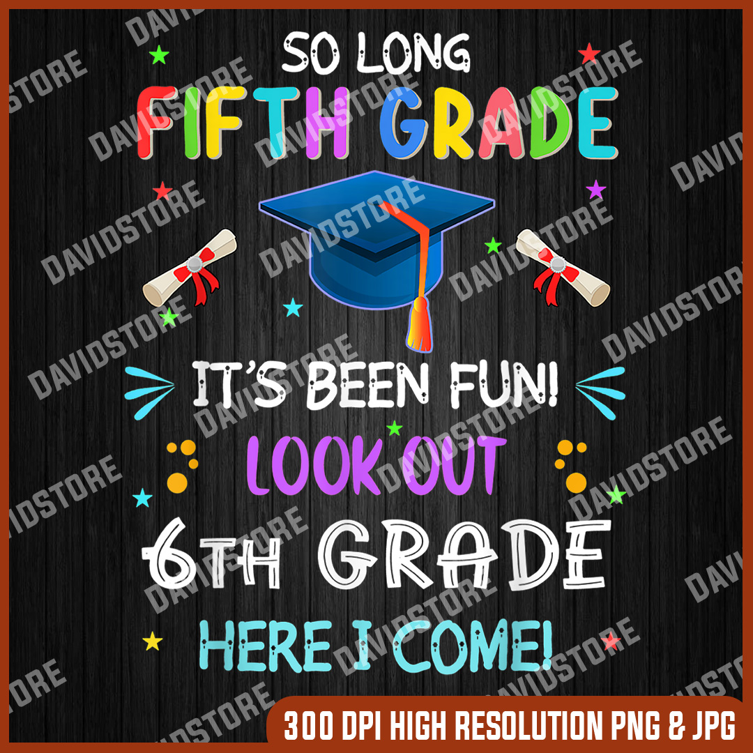 So Long 5th grade graduation 2022 Look Out 6th grade Last Da | Inspire ...