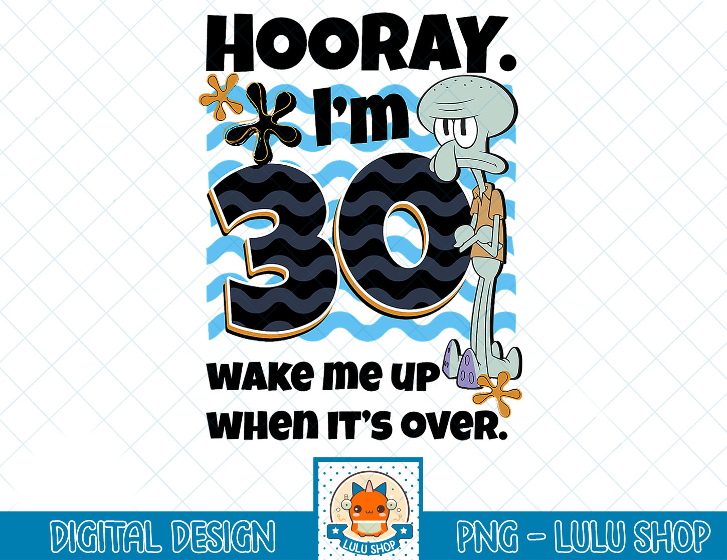 Nickelodeon SpongeBob SquarePants Squidward Hooray I'm 30 T- | Inspire ...
