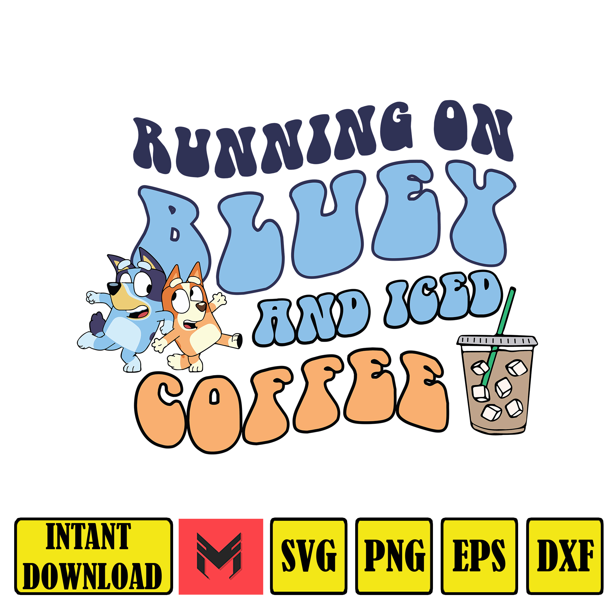 Running on Bluey and Iced Coffee Png, Running on Bluey & Ice - Inspire ...