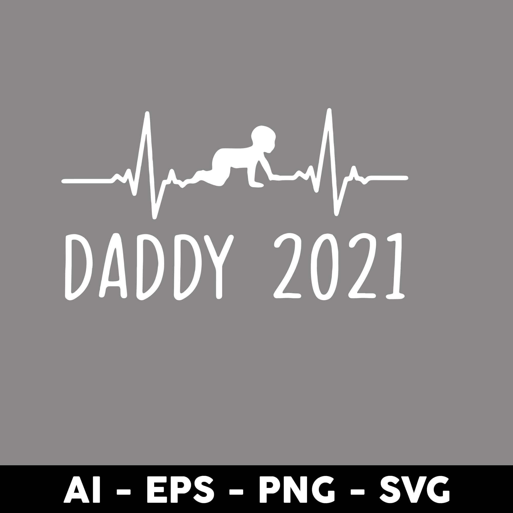 Daddy 2021 Svg Dad Svg Father Svg Daddy Svg Fathers Day Inspire