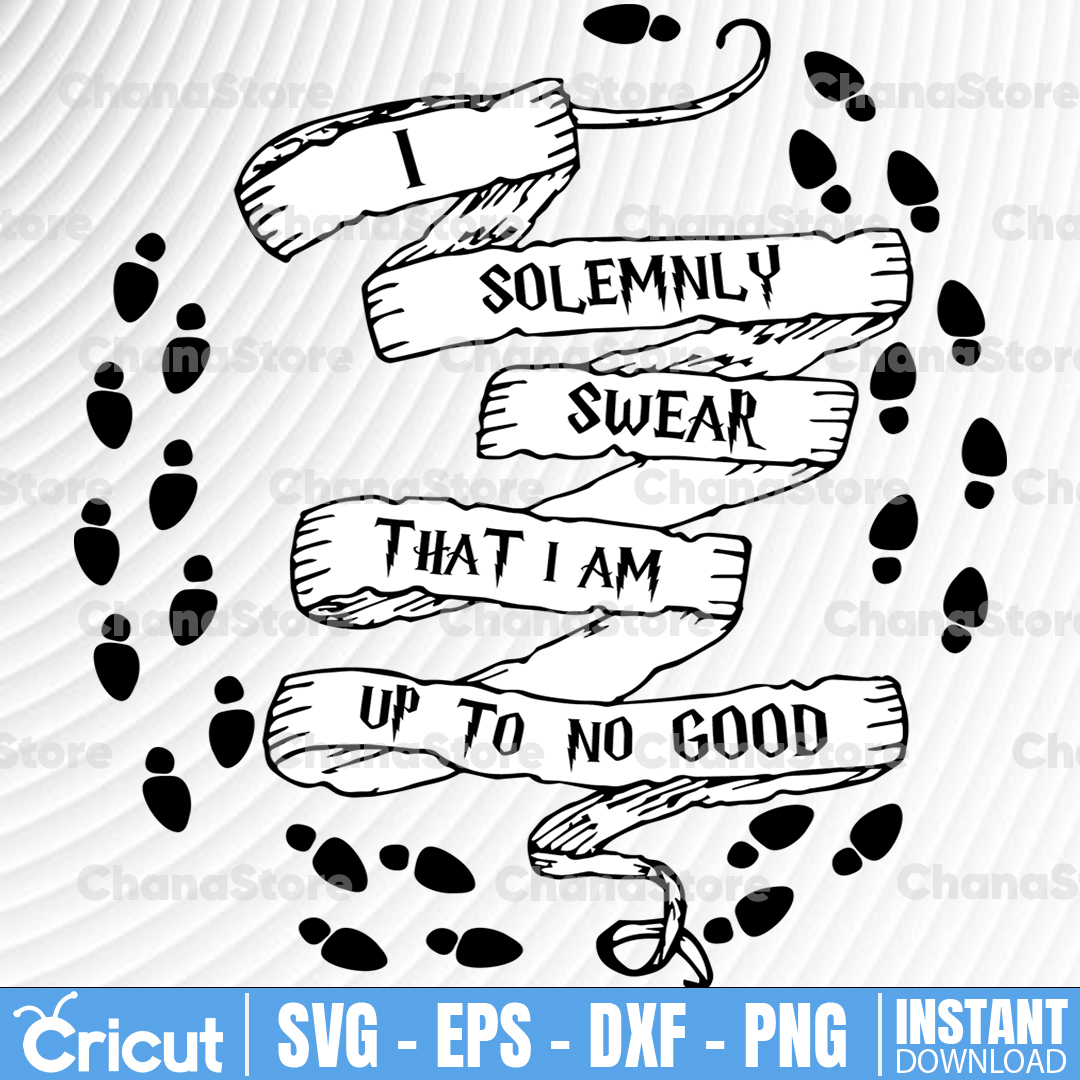 I Solemnly swear that I am up to No good svg,Harry potter SV | Inspire ...