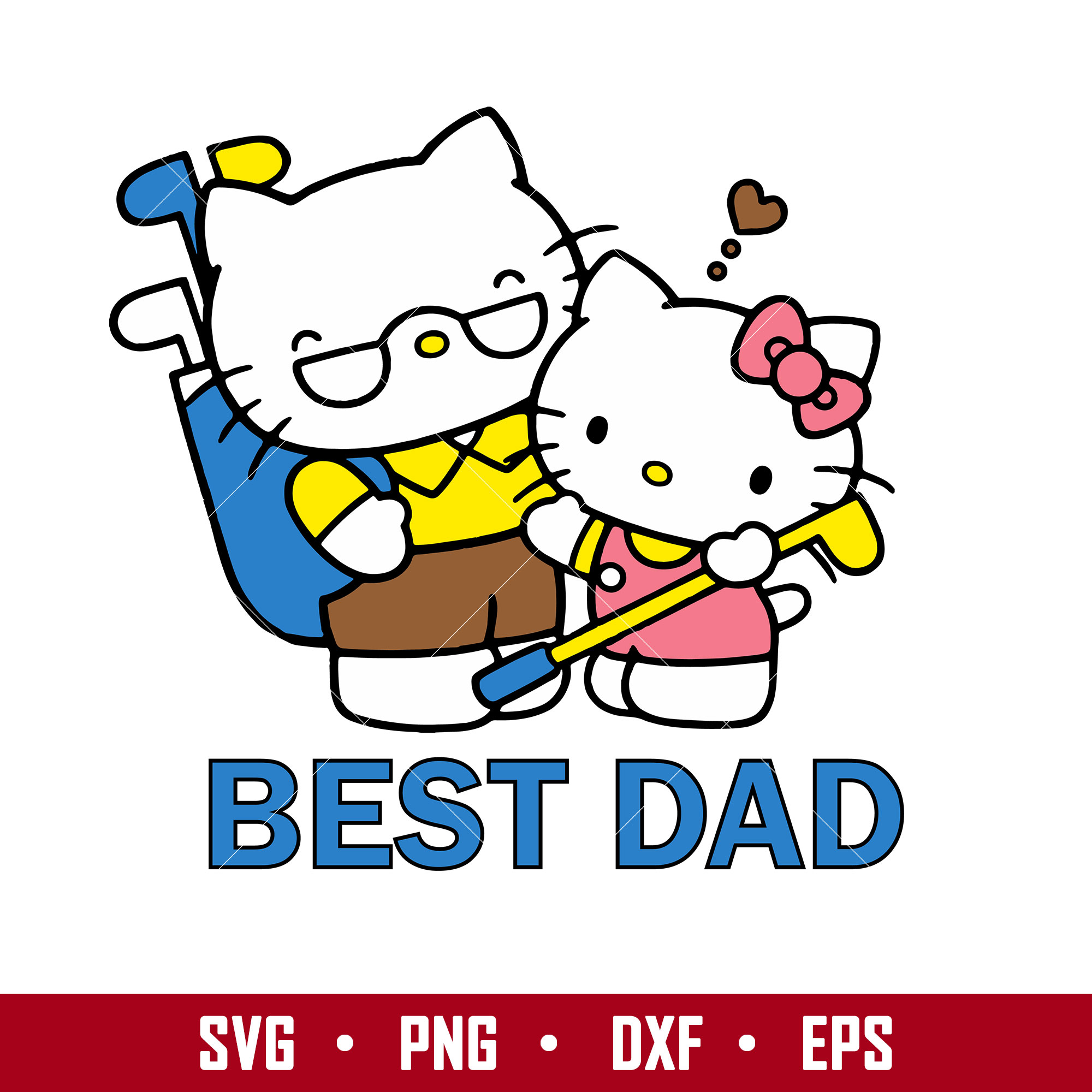 Hello Kitty Best Dad Svg, Father's Day Svg, Png Dxf Eps Dig | Inspire ...