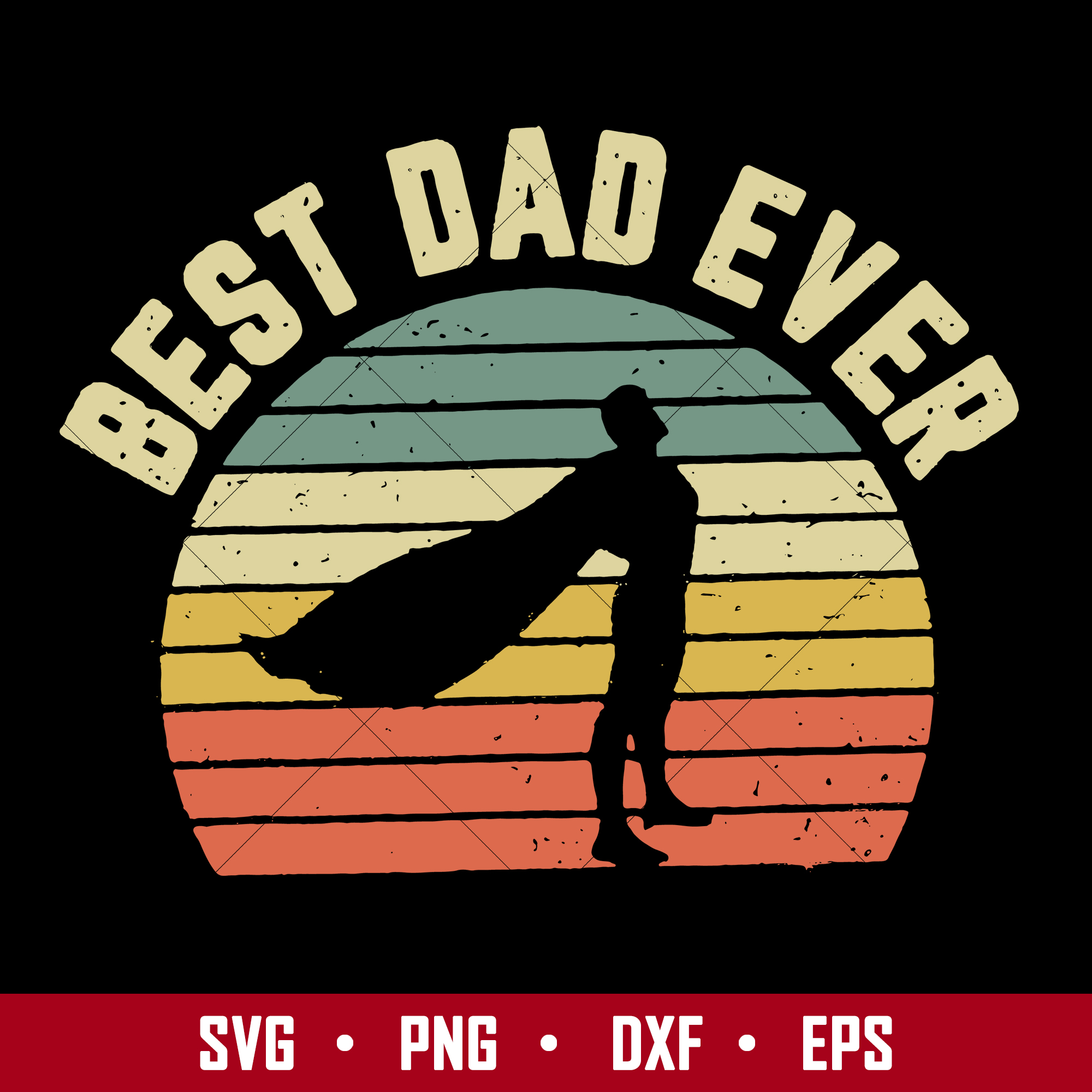 Best Dad Ever Svg, Super Dad Svg, Father's Day Svg, Png Dxf | Inspire ...