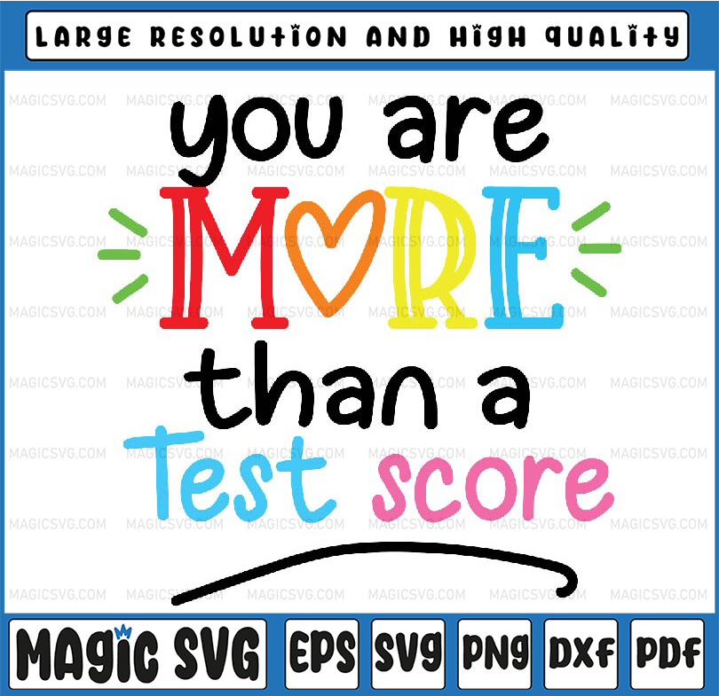 Test Day Teacher You Are More Than a Test Score Svg, Teacher - Inspire ...