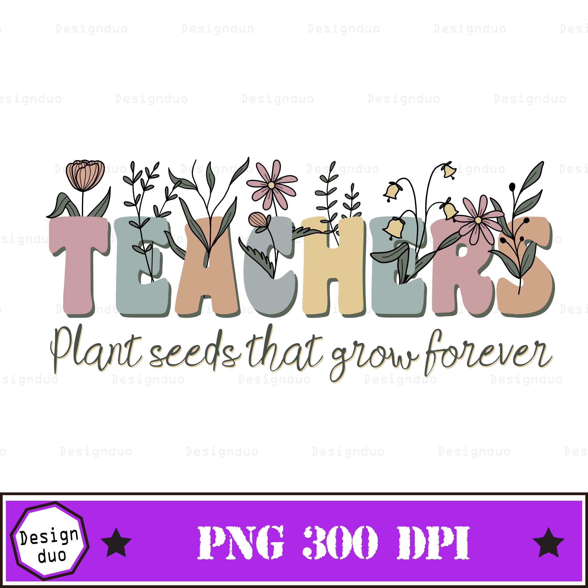 Teachers Plant Seeds That Grow Forever Png, Teacher Png, Fun | Inspire ...
