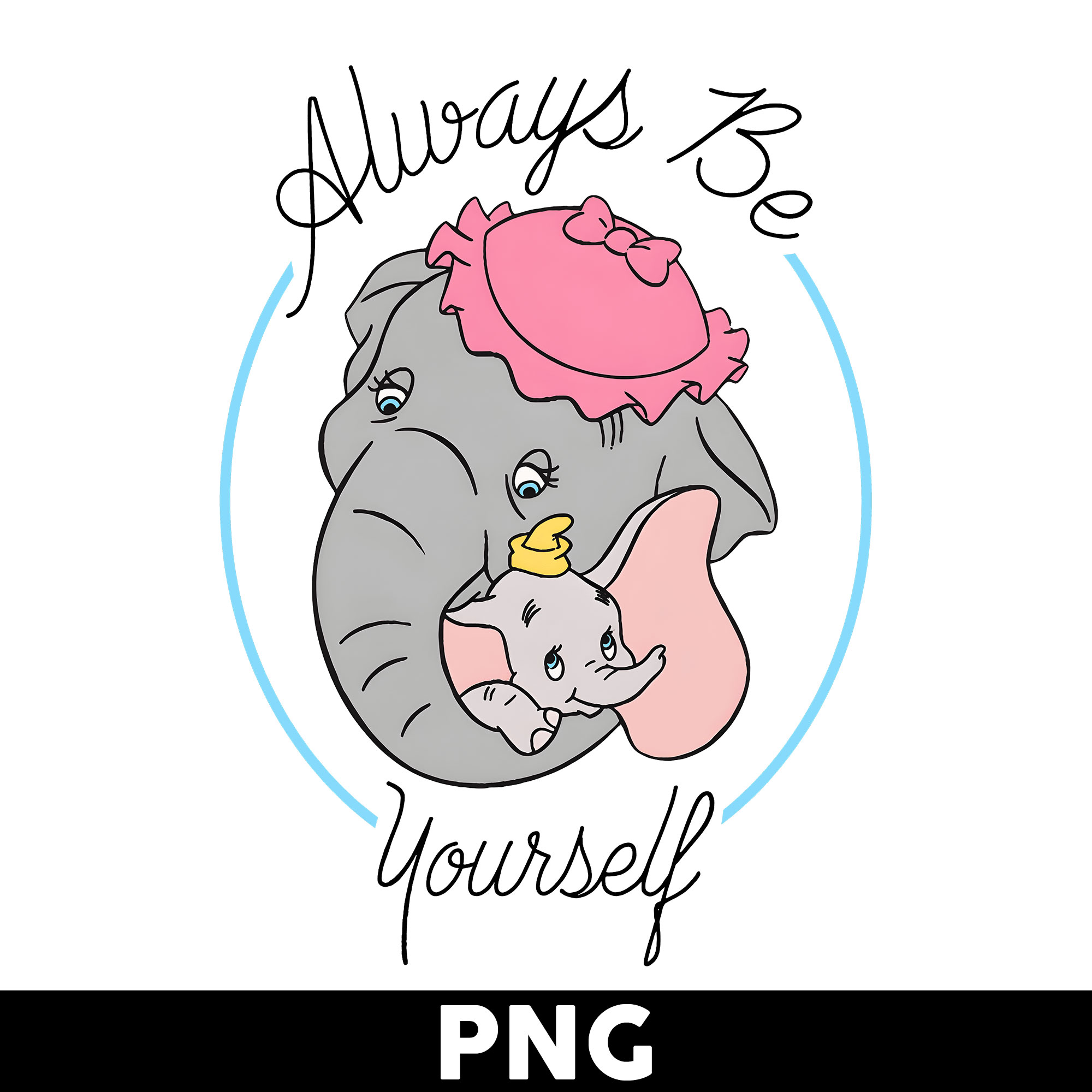 Dumbo and Mom Always Be Yoursel Png, Dumbo Png, Mom Png, Dis | Inspire ...