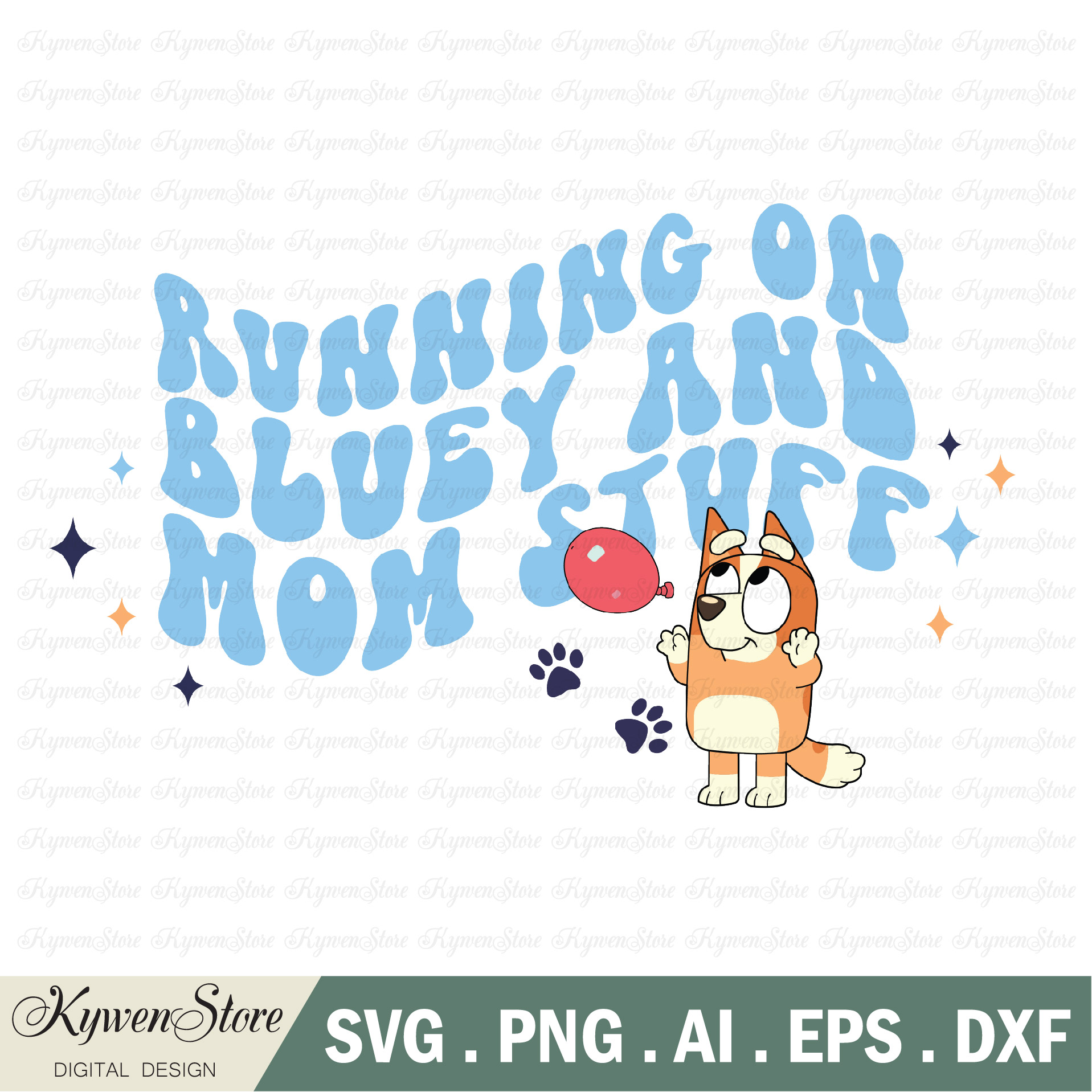 Running On Svg, Bluey And Mom Stuff Svg, Bluey Svg, Cut File | Inspire ...