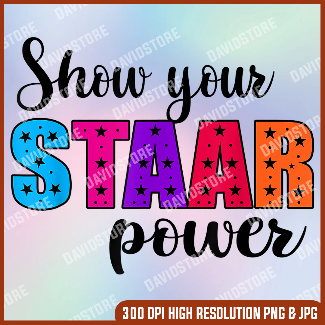 Show Your STAAR Power Test Day Student Teacher Last Day Of S | Inspire ...