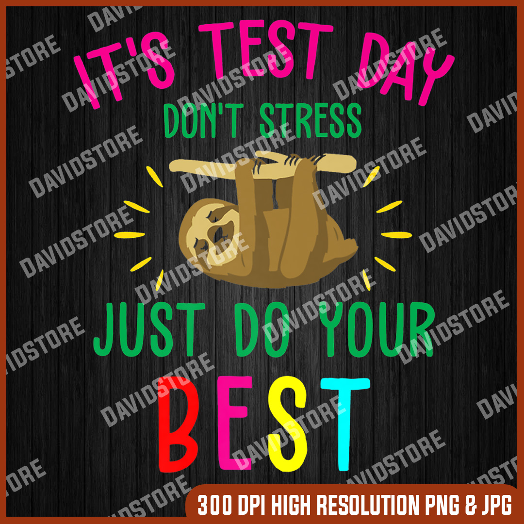 Test Day Sloth Funny School Professor Teacher Last Day Of Sc | Inspire ...