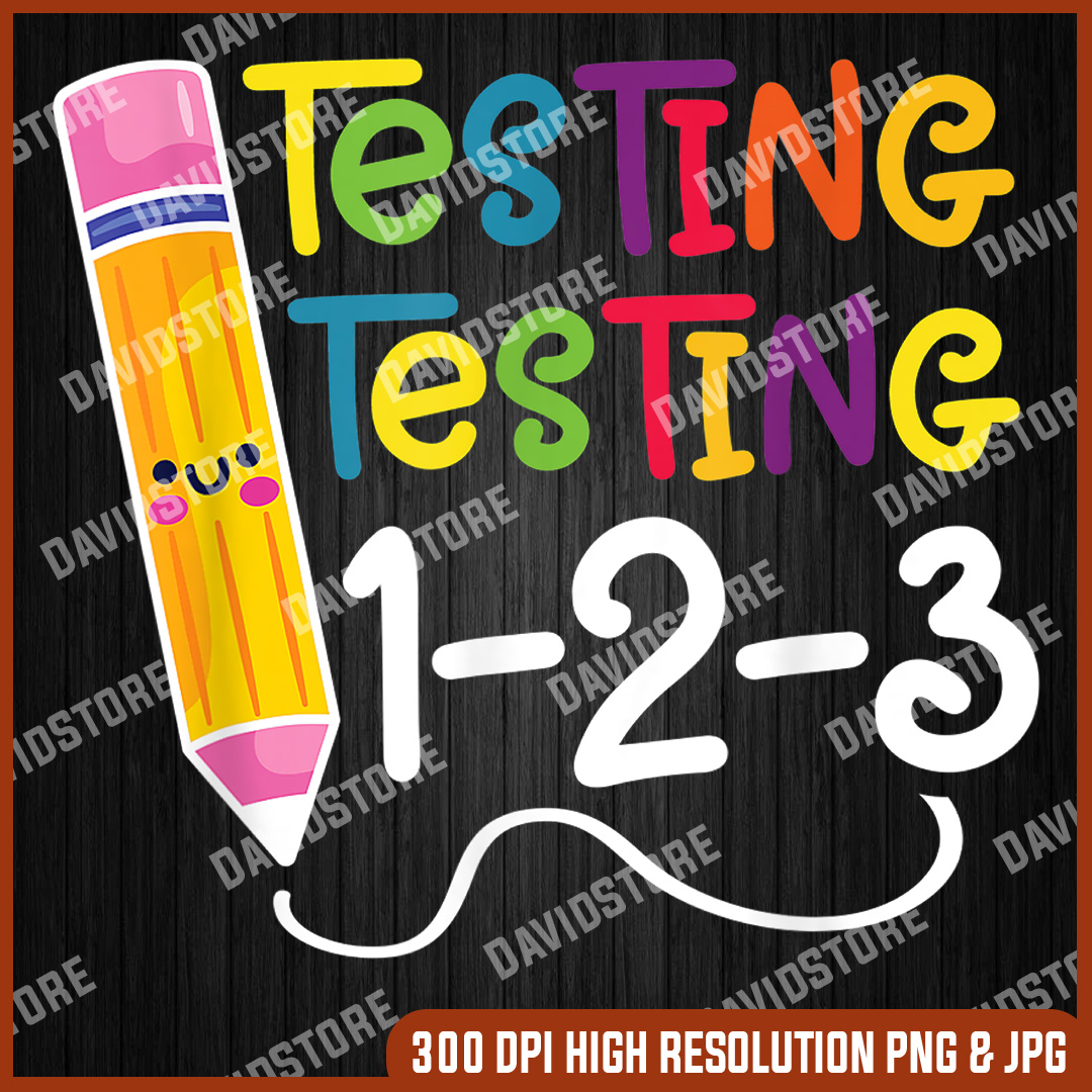 Testing Test Day Funny Teacher School Testing Day Last Day O | Inspire ...