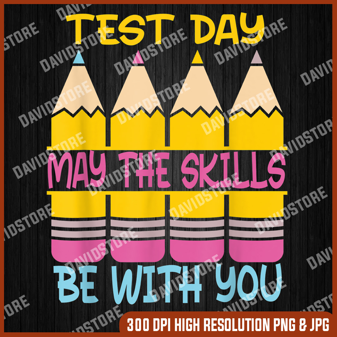 Test Day May The Skills Be With You Testing Day Teacher Last - Inspire ...