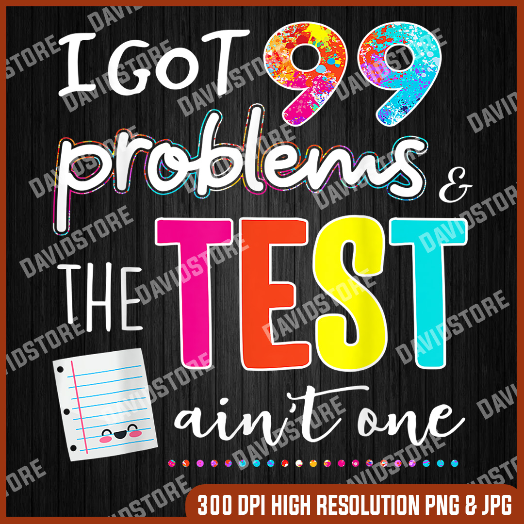 I Got 99 Problems And The Test Day Ain't One Funny Student L | Inspire ...