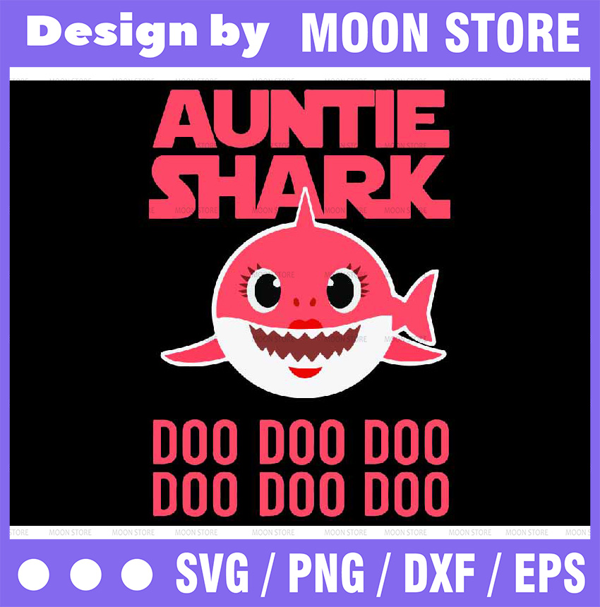 Auntie Shark SVG, Cricut Cut files, Shark Family doo doo doo | Inspire ...