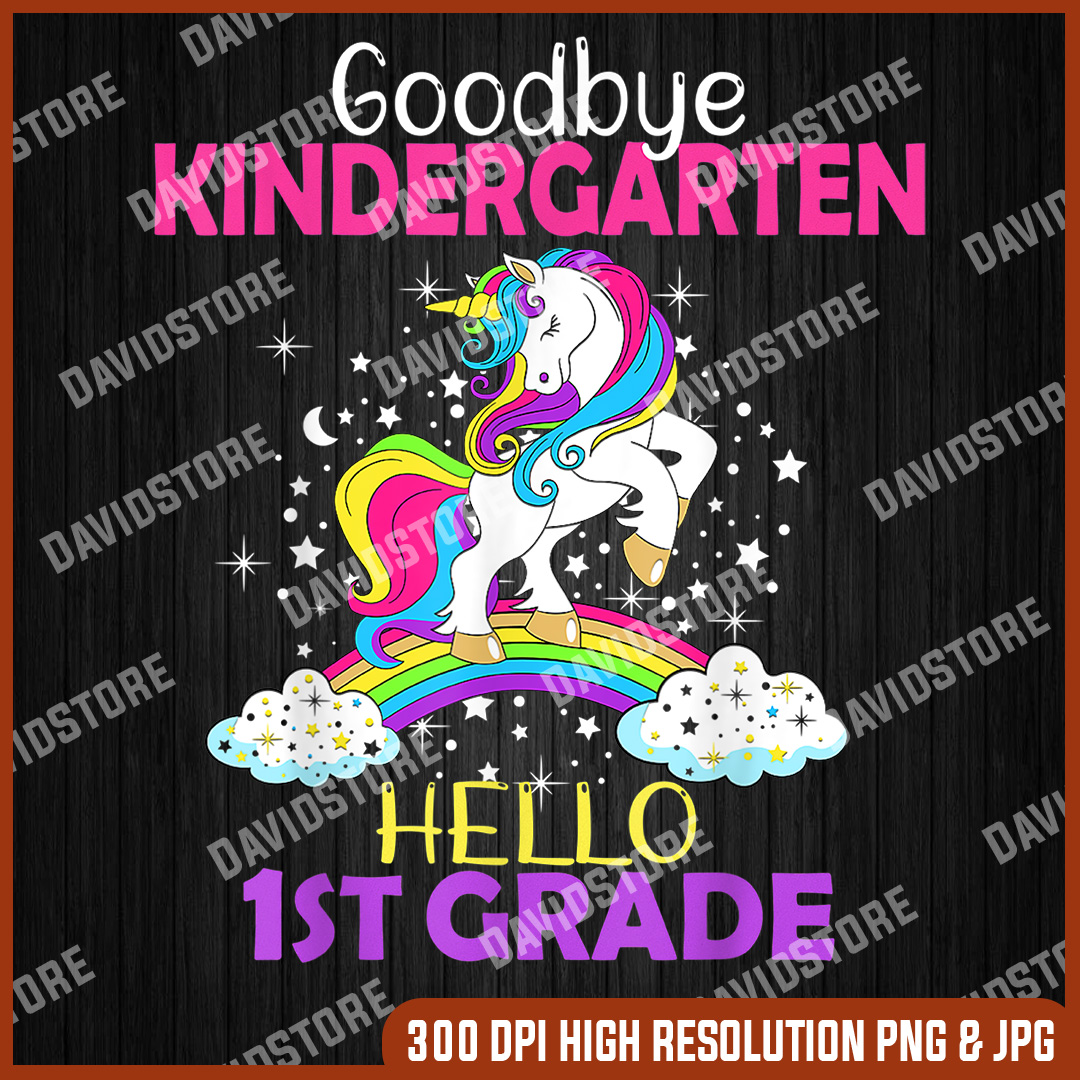 Goodbye Kindergarten Hello 1st grade Unicorn 2022 Grad Last | Inspire ...