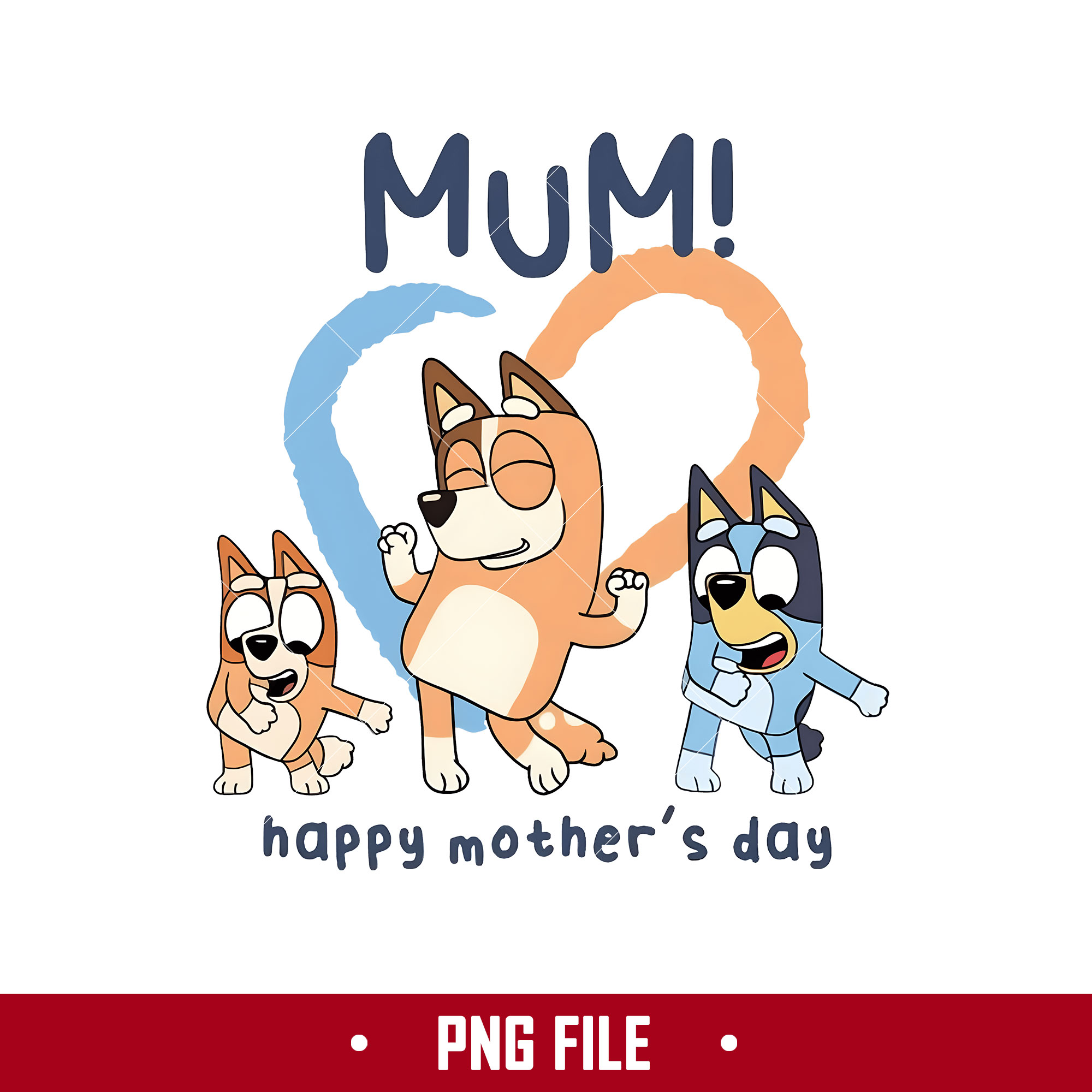 Mum Happy Mother's Day Png, Bluey Mother's Day Png, Bluey Pn | Inspire ...