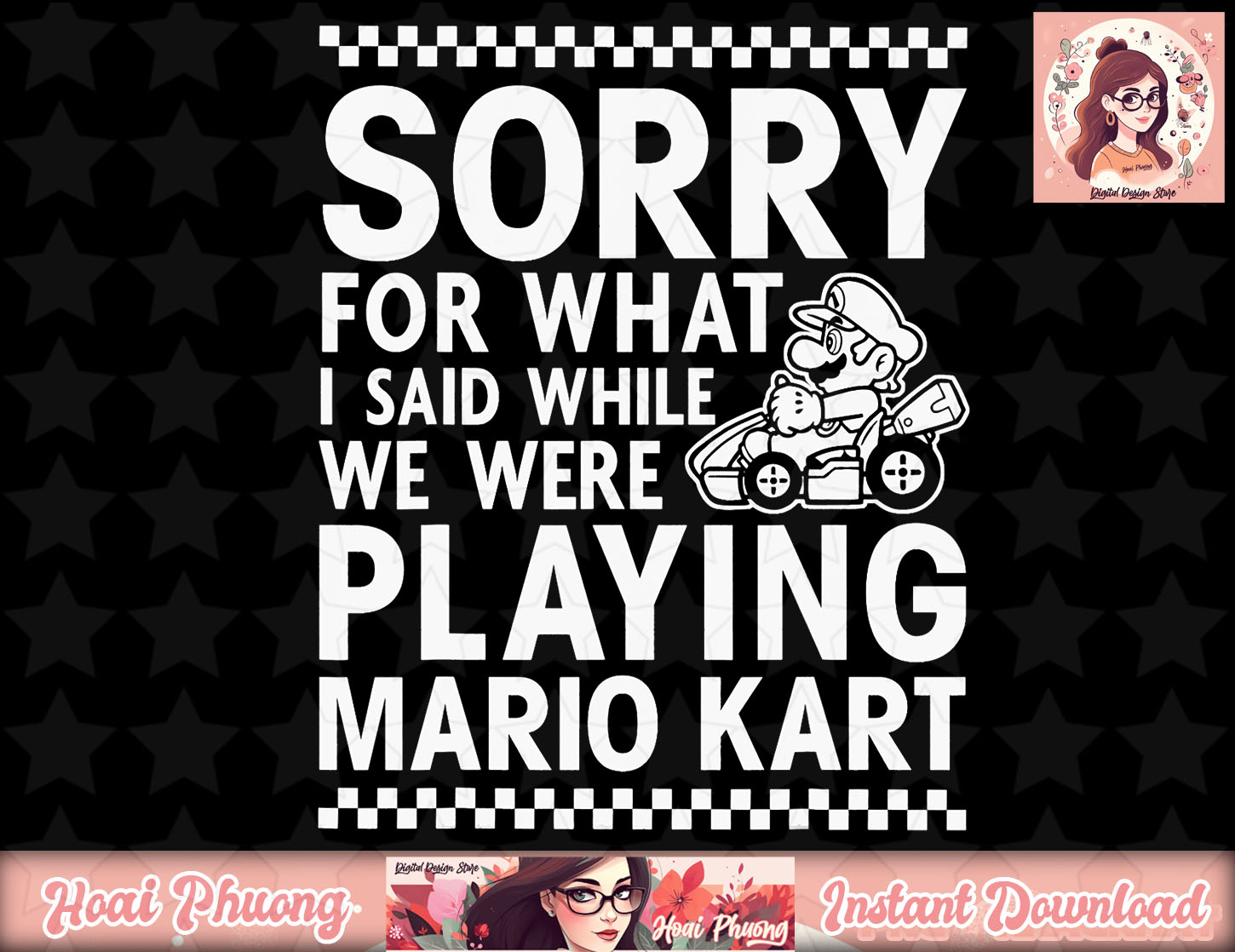 Nintendo Mario Kart Checkered Sorry Graphic PNG Sublimation | Inspire ...