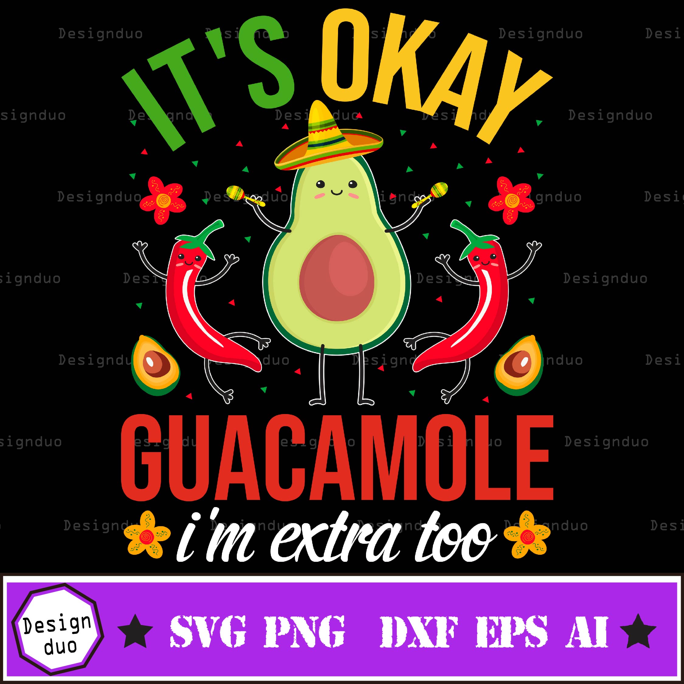 It's Okay Guacamole Svg, Its Okay Guacamole, Cricut Svg, Png | Inspire ...