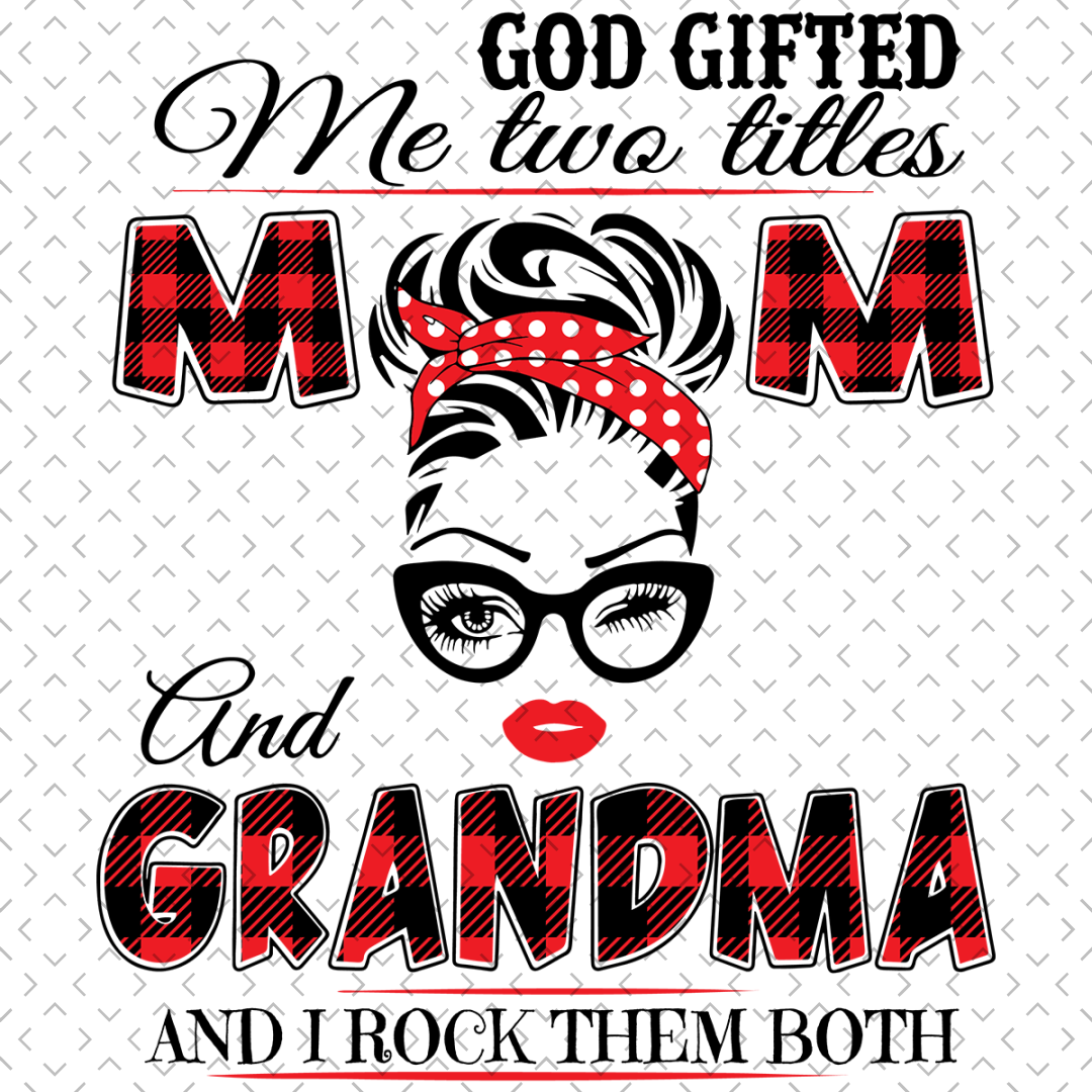 God Gifted Me Two Titles Mom And Grandma Svg, Mom And Grandm | Inspire Uplift