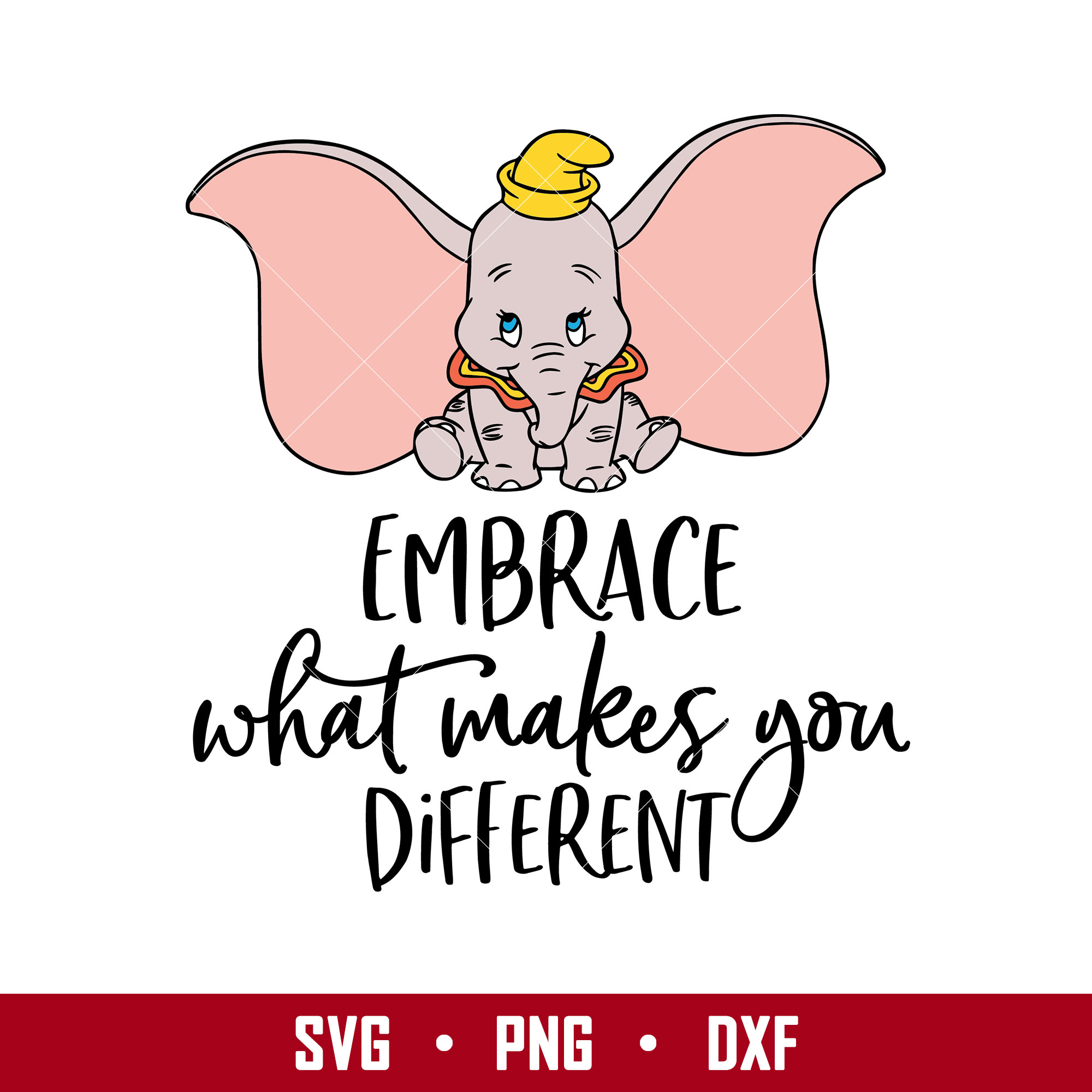 Dumbo Embrace What Makes You Different Svg, Disney Svg, Png | Inspire ...