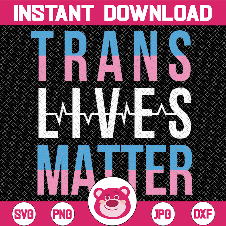 Trans Lives Matter SVG file, LGBT svg, pride SVG, cricut, si - Inspire ...