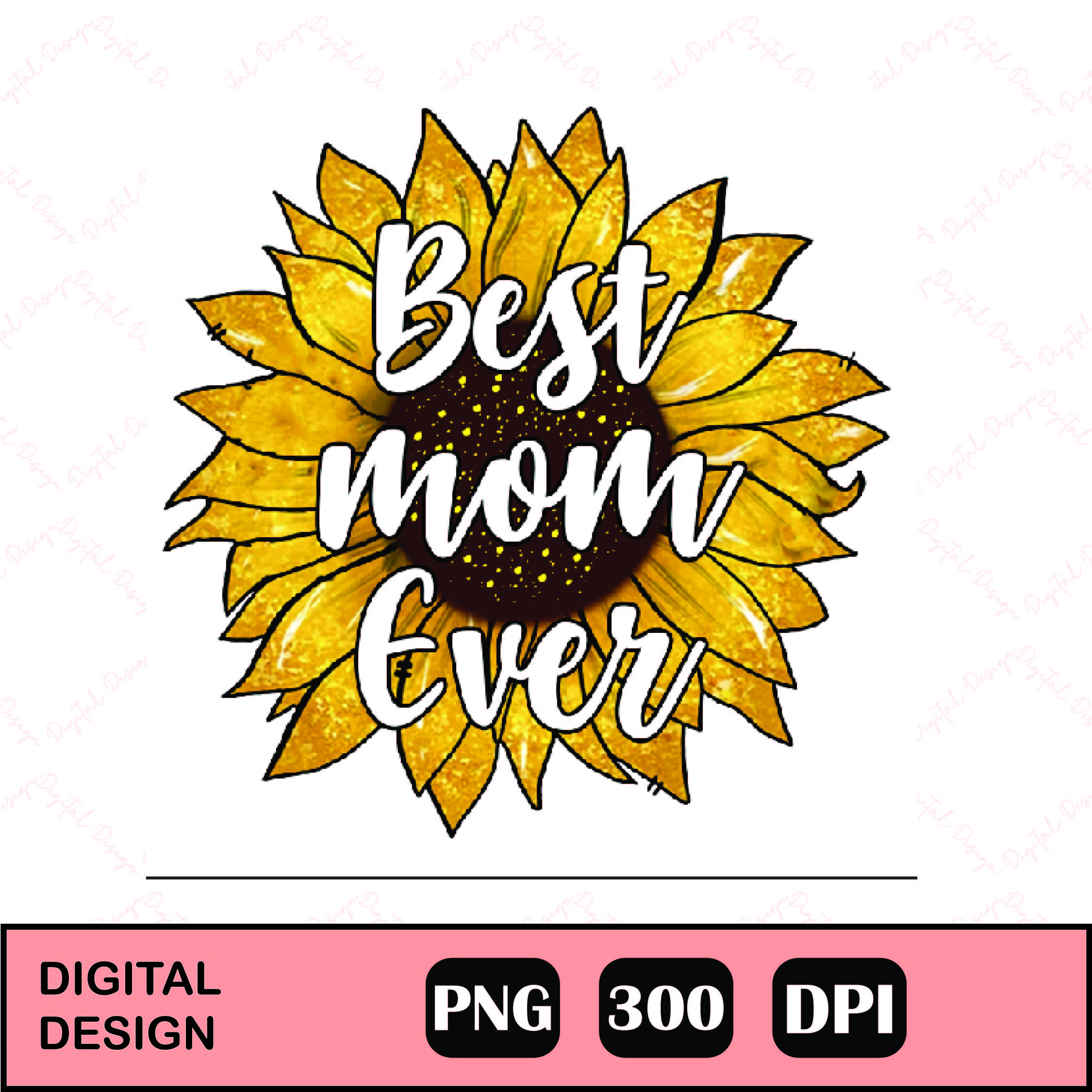 Sunflower Best Mom Ever png, Best Mom Ever In Sunflower png, | Inspire ...