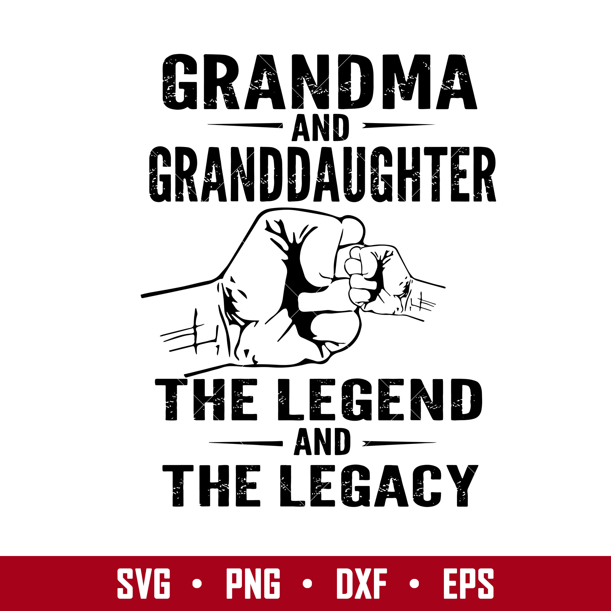 Grandma And Granddaughter The Legend And The Legacy Svg, Mot | Inspire ...