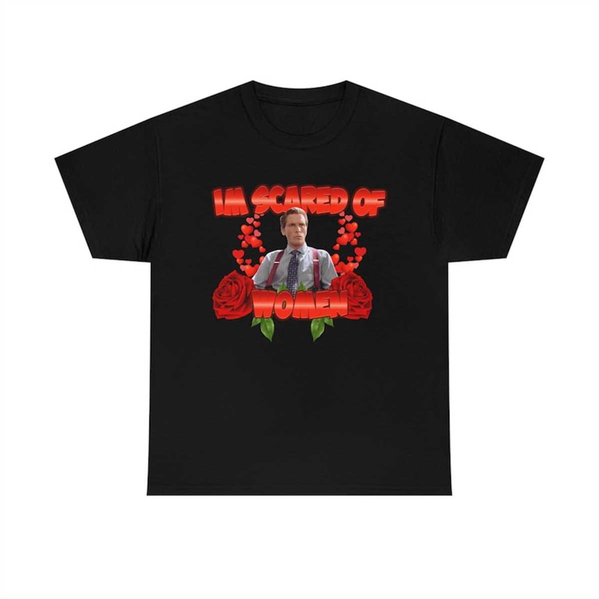 I am scared of women Patrick Bateman shirt, funny meme tee | Inspire Uplift