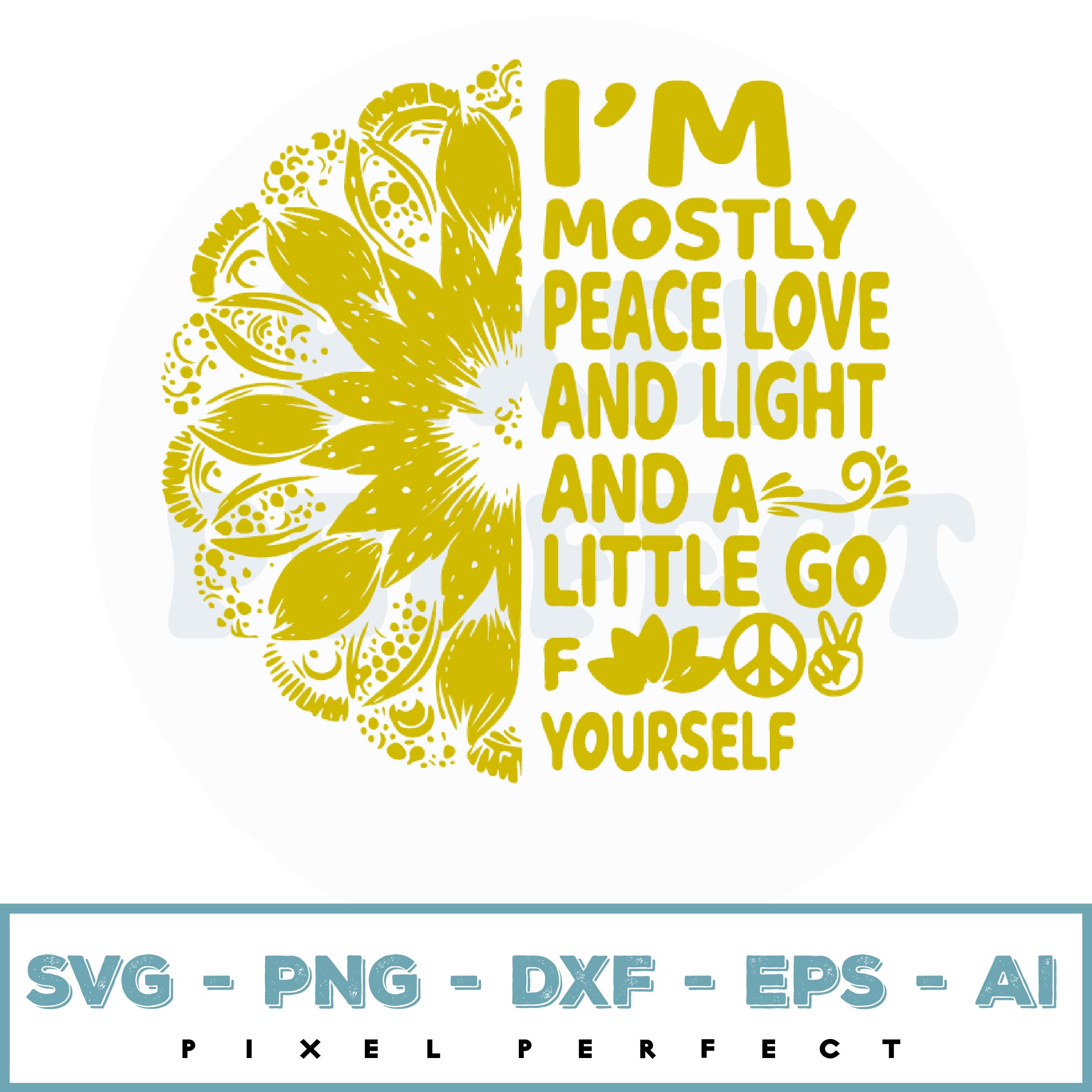Im Mostly Peace Love And Light And A Little Go Fuck Yourself | Inspire ...