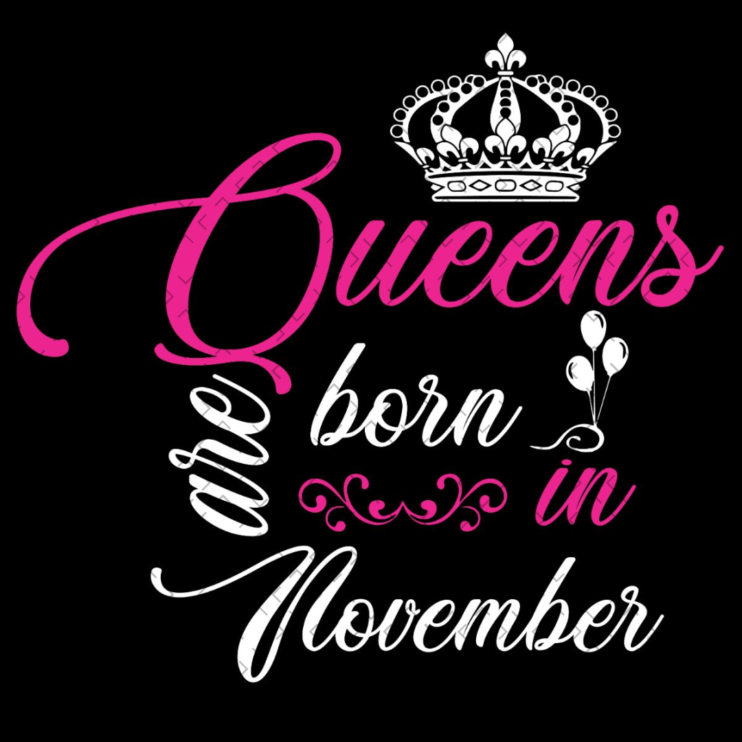 Queens Are Born In November Svg, Birthday Svg, November Quee - Inspire ...