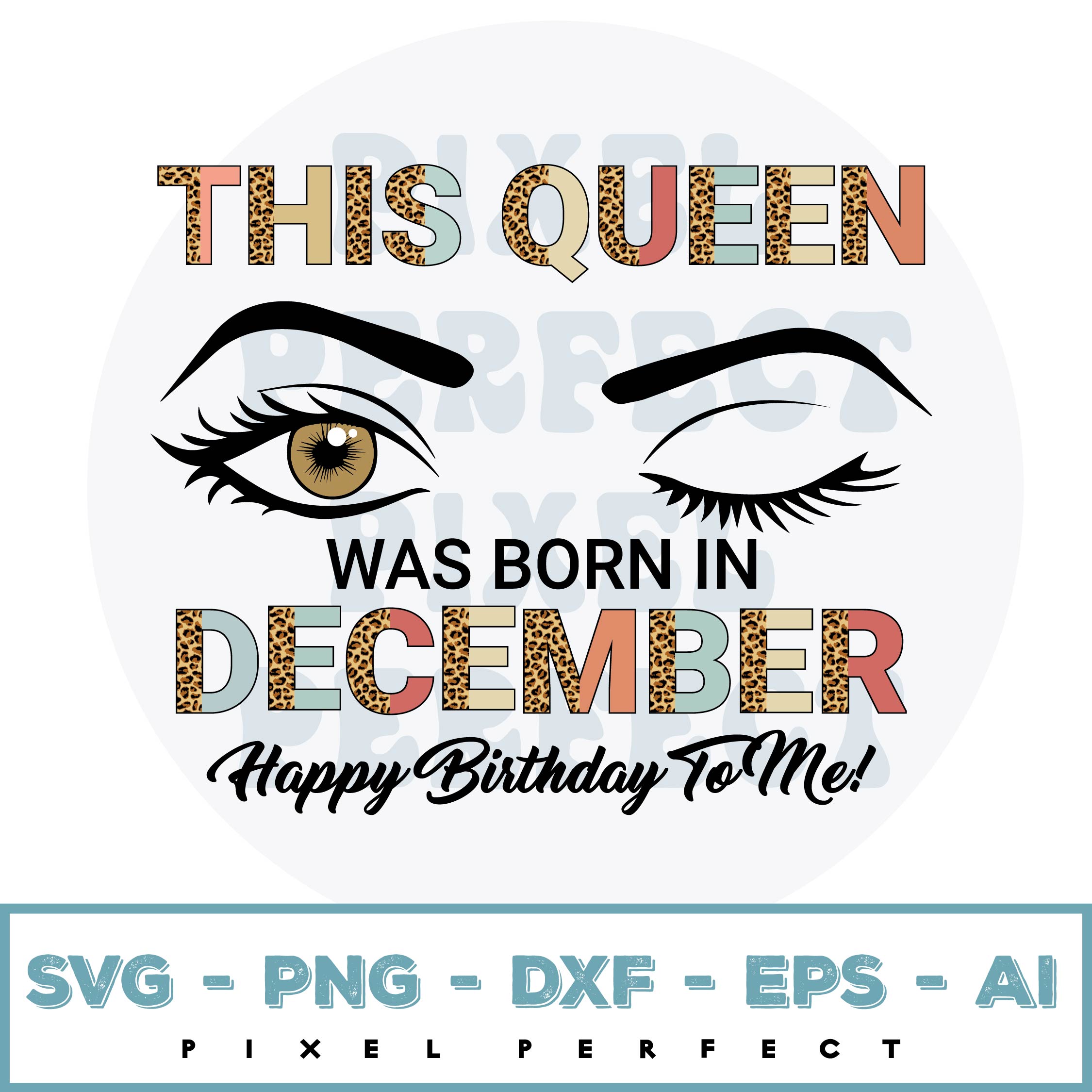 This Queen Was Born In December Happy Birthday To Me Svg Png | Inspire ...