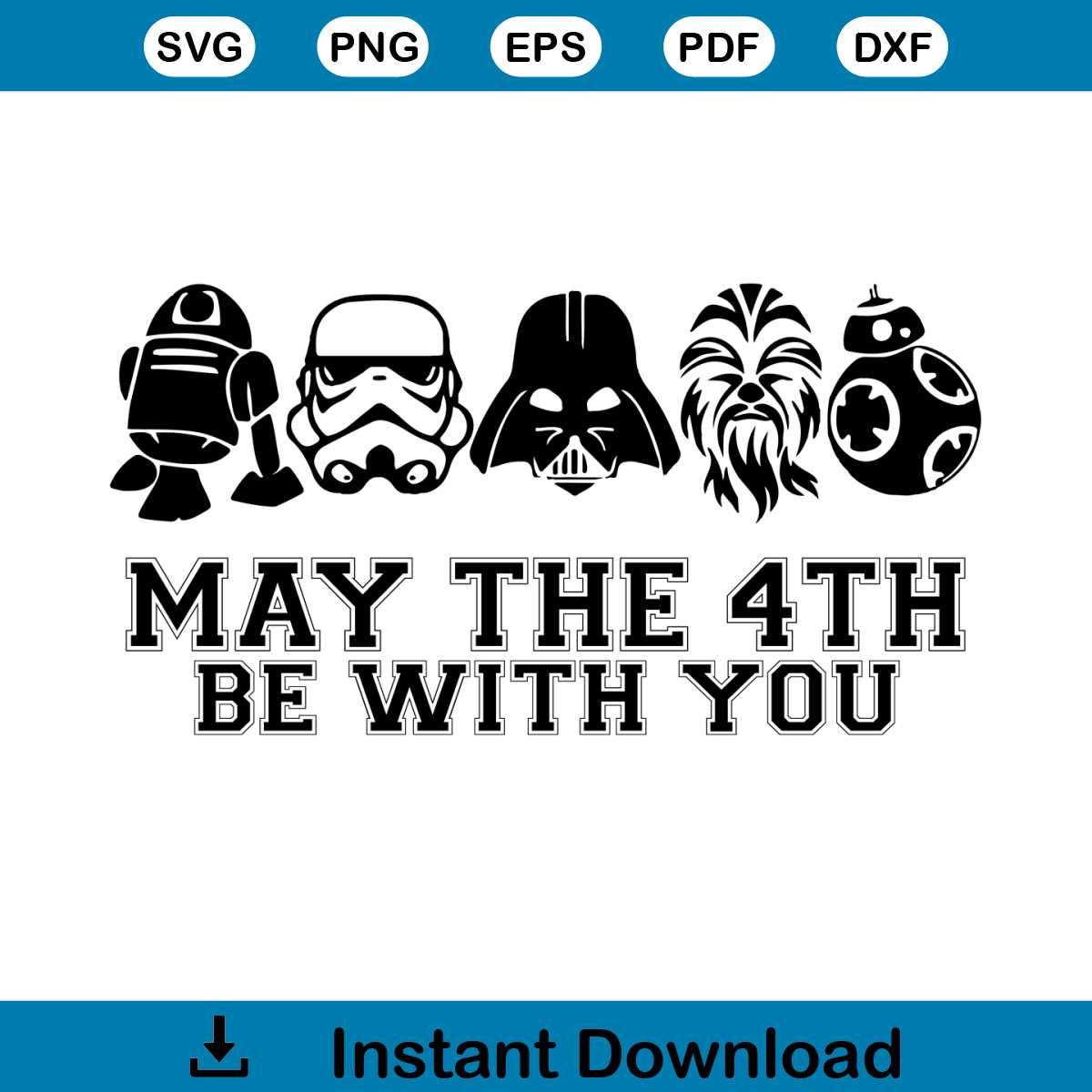 Star Wars Day May The 4th Be With You SVG File For Cricut - Inspire Uplift