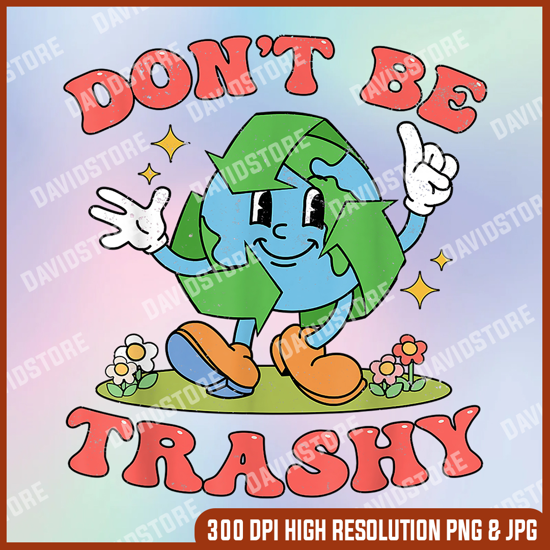 Don't Be Trashy Png, Earth Day Png, Save The Ocean Png, Digi - Inspire ...
