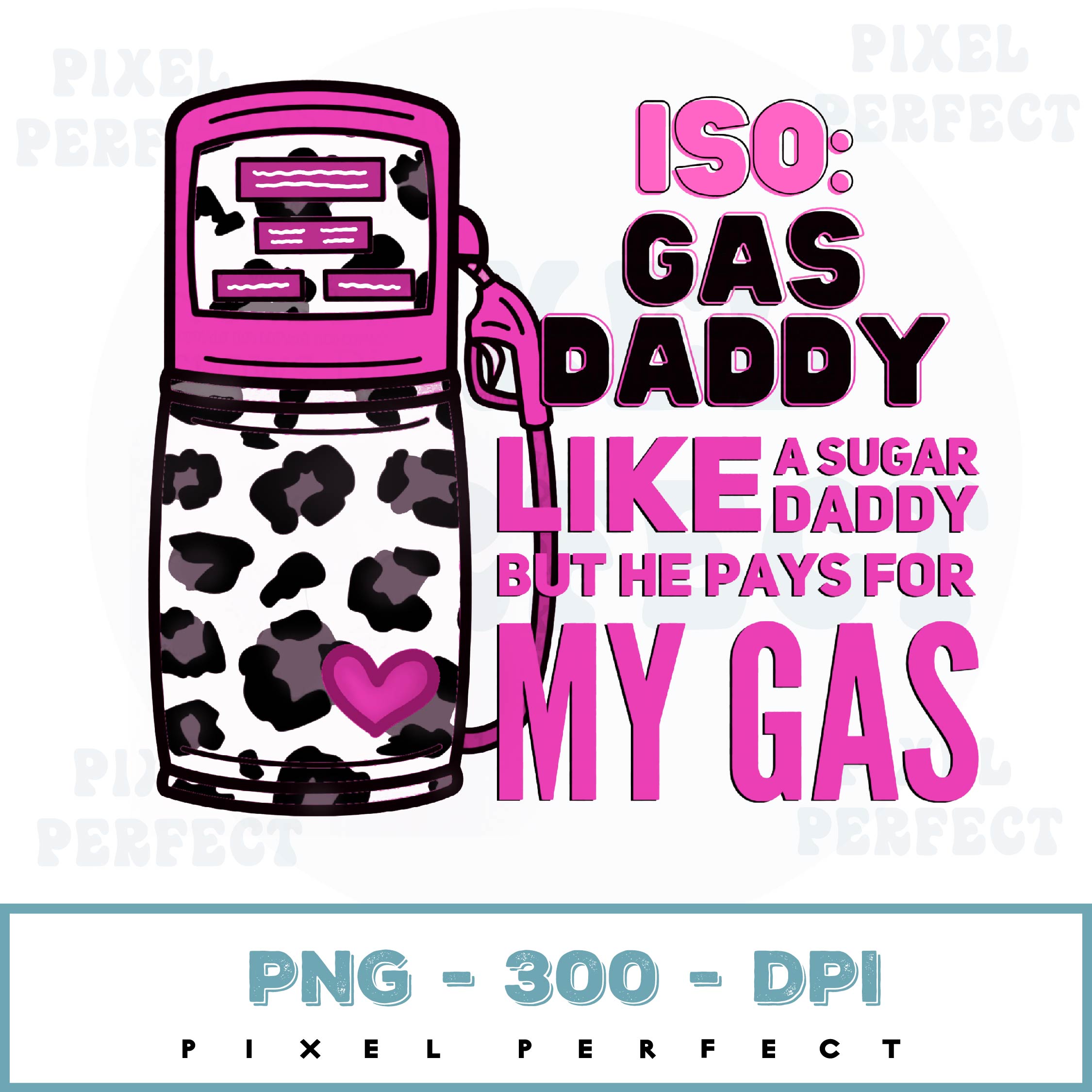 Searching for a gas daddy PNG DIgital Download | Inspire Uplift