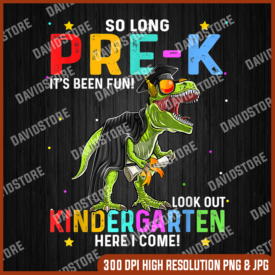So Long Pre-K Kindergarten Png, Here I Come Dinosaur Graduat - Inspire ...