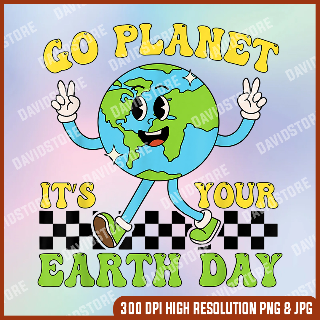 Go Planet It's Your Earth Day Png, Cute Earth Day Png, Digit - Inspire ...