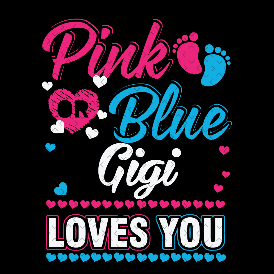 Pink Or Blue Gigi Loves You Svg, Mothers Day Svg, Gender Rev - Inspire ...