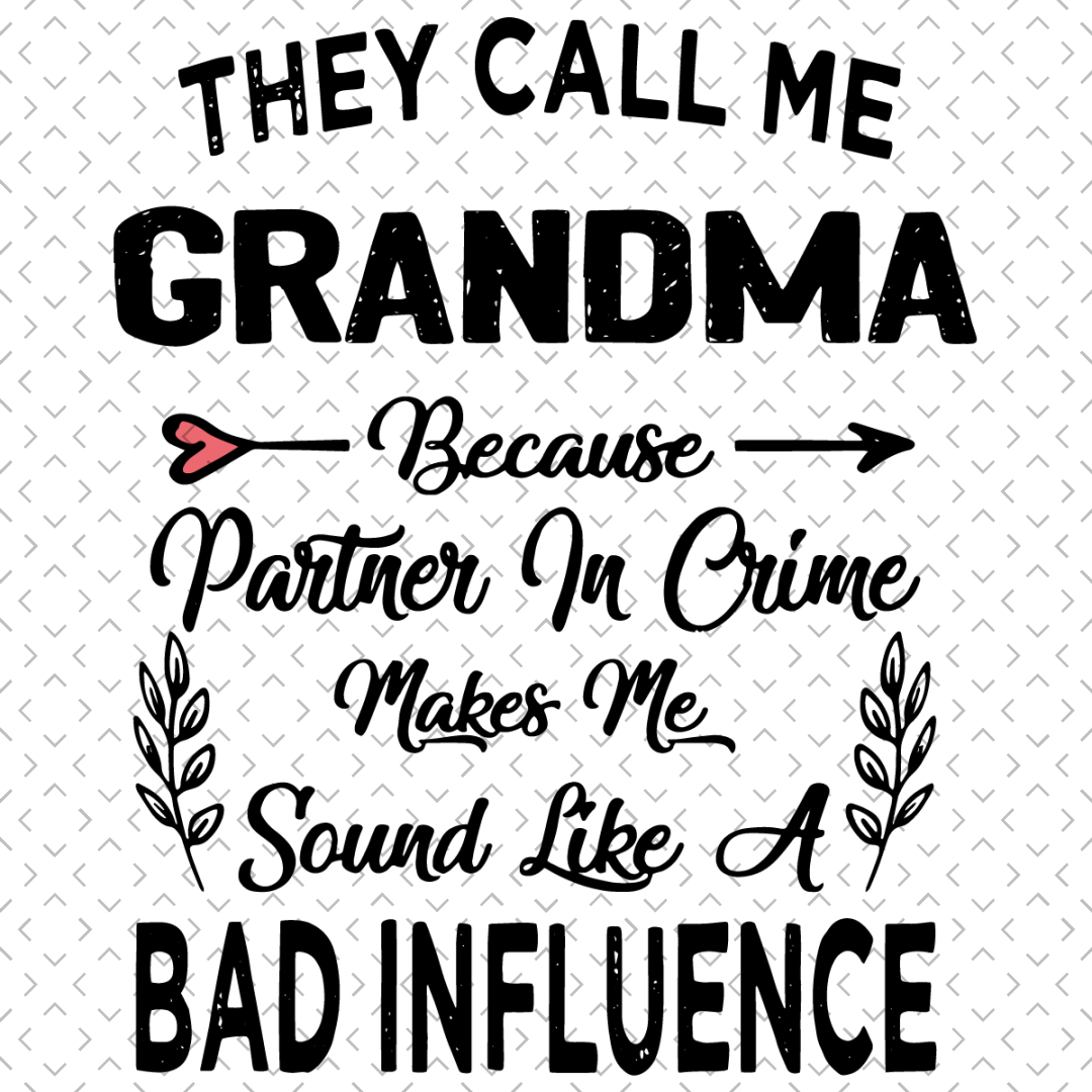 They Call Me Grandma Svg, Mothers Day Svg, Grandma Svg, Bad | Inspire ...