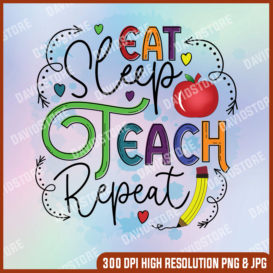 Eat Sleep Teach Repeat PNG, Teacher Png, Back to School, tea | Inspire ...